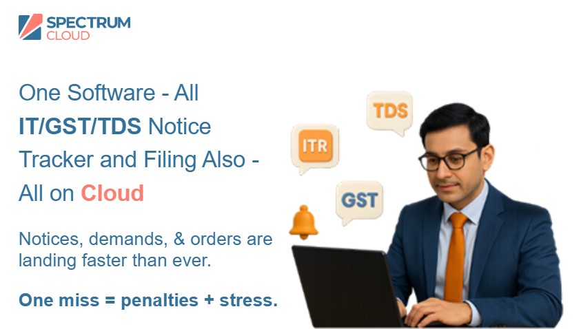 Spectrum Cloud - India #1 Tax Software for GST, ITR & TDS Filing.